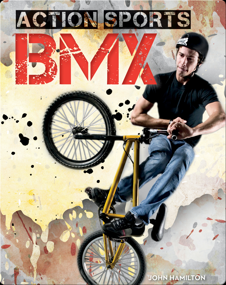 Action Sports: BMX Book by John Hamilton | Epic