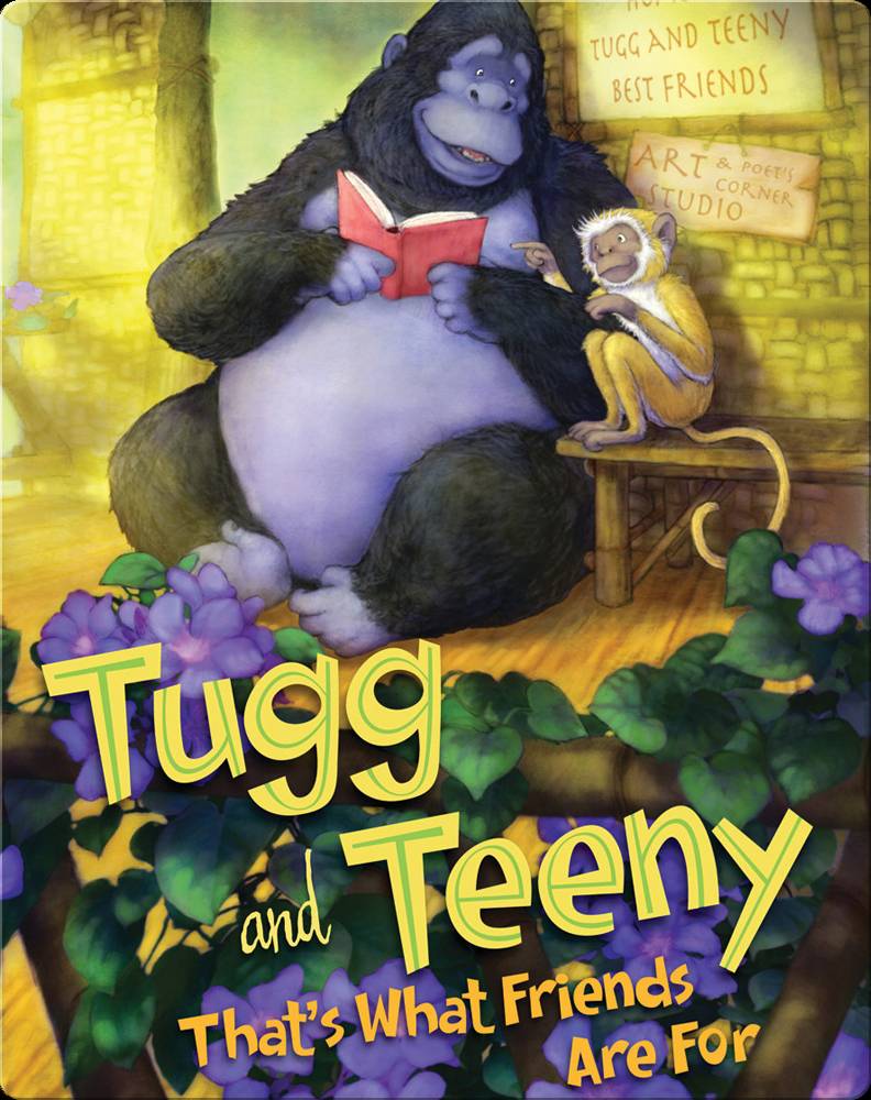 Tugg and Teeny: That's What Friends Are For Book by J. Patrick Lewis | Epic