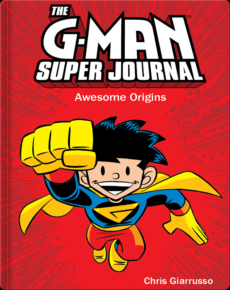 The G-Man Super Journal: Awesome Origins Book by Chris Giarrusso | Epic