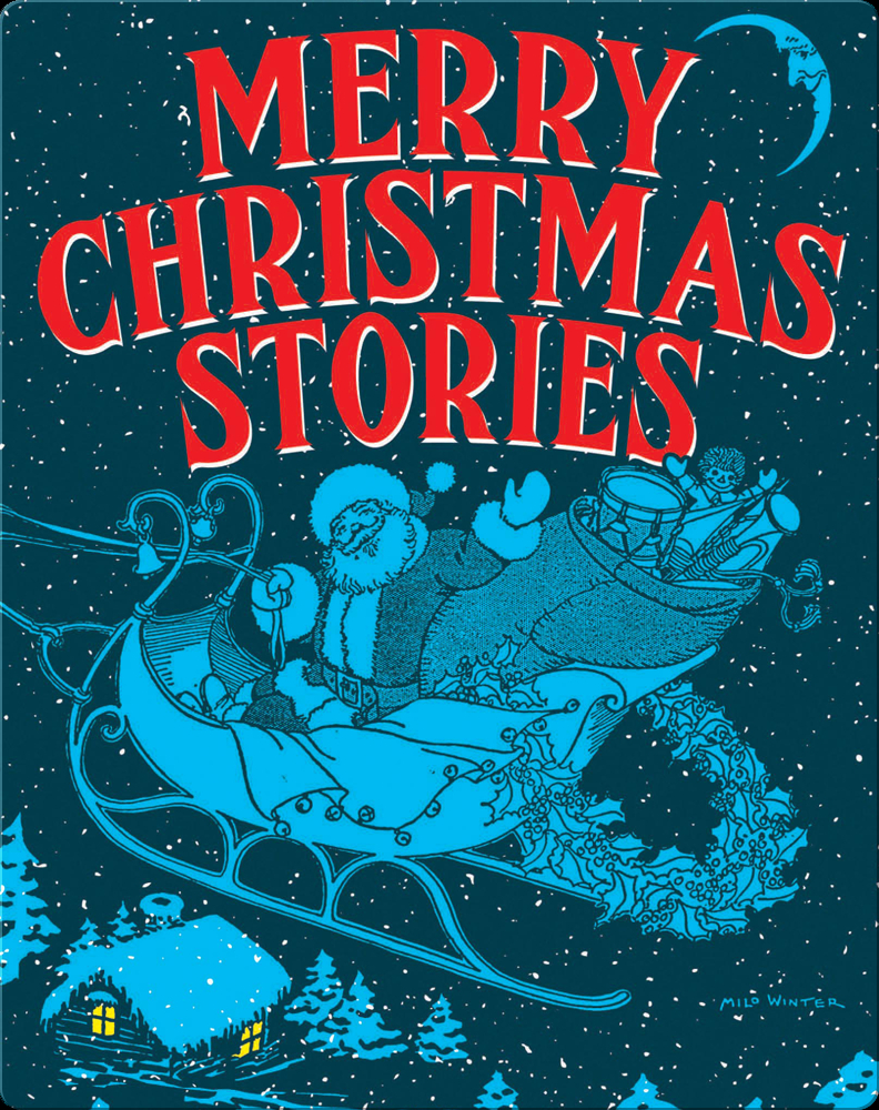 Merry Christmas Stories Book by "Just Right" Authors and Artists | Epic
