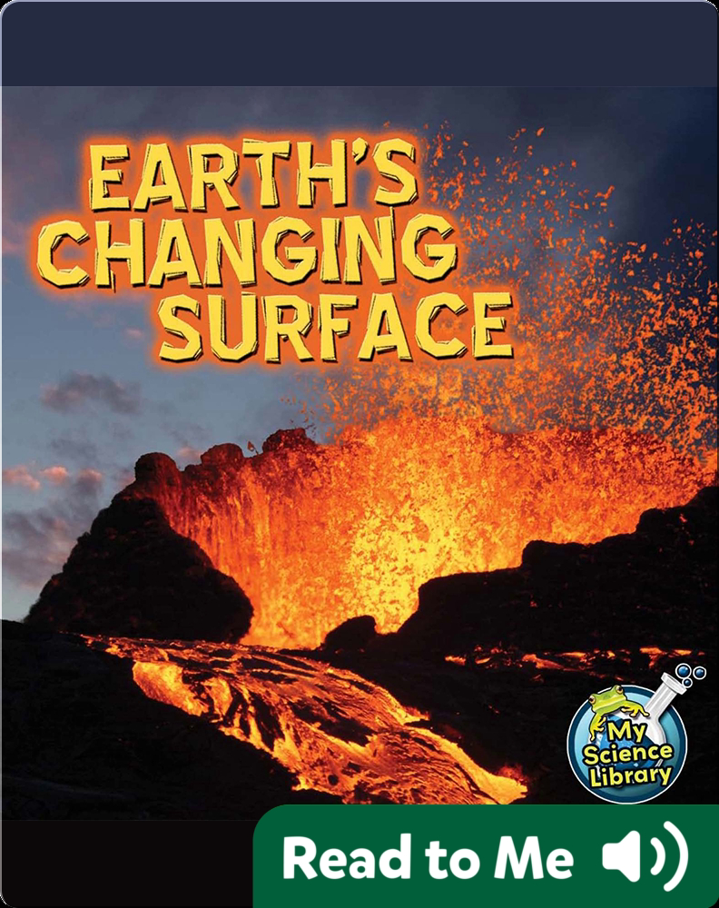Earth's Changing Surface Book by Conrad J. Storad | Epic