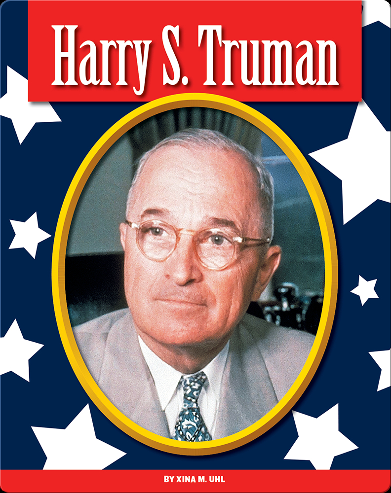 Harry S. Truman Book by Xina M. Uhl | Epic