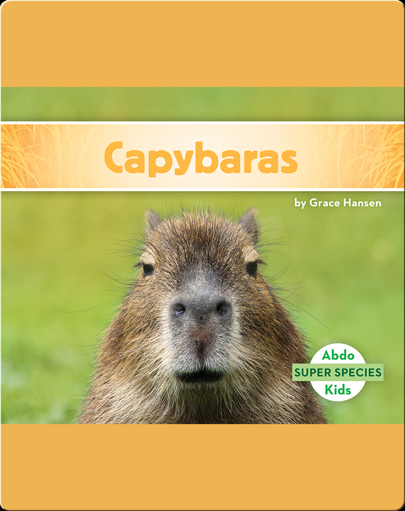 Capybaras Book by Grace Hansen | Epic