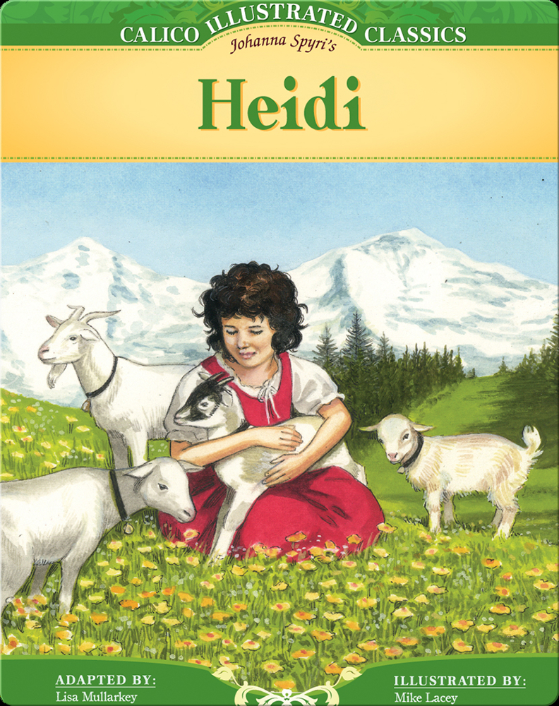 Calico Illustrated Classics: Heidi Book by Lisa Mullarkey, Johanna ...