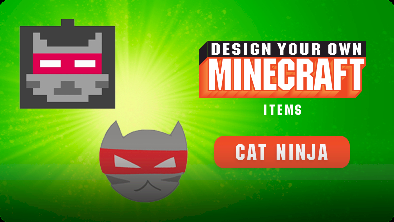 Design Your Own Minecraft Items: Cat Ninja Video | Discover Fun and ...