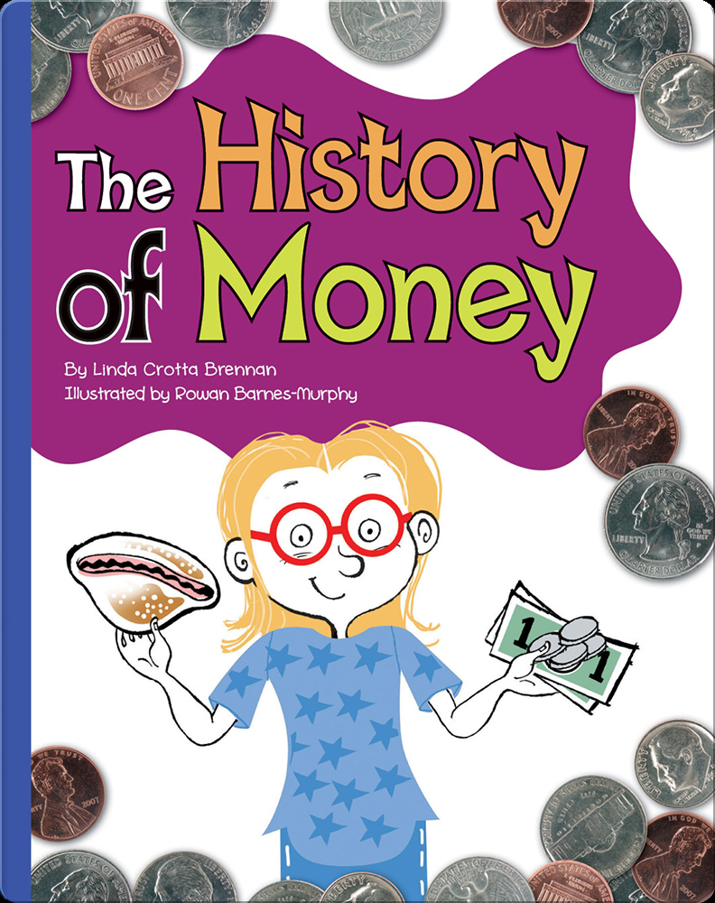 The History of Money Children's Book by Linda Crotta Brennan With ...
