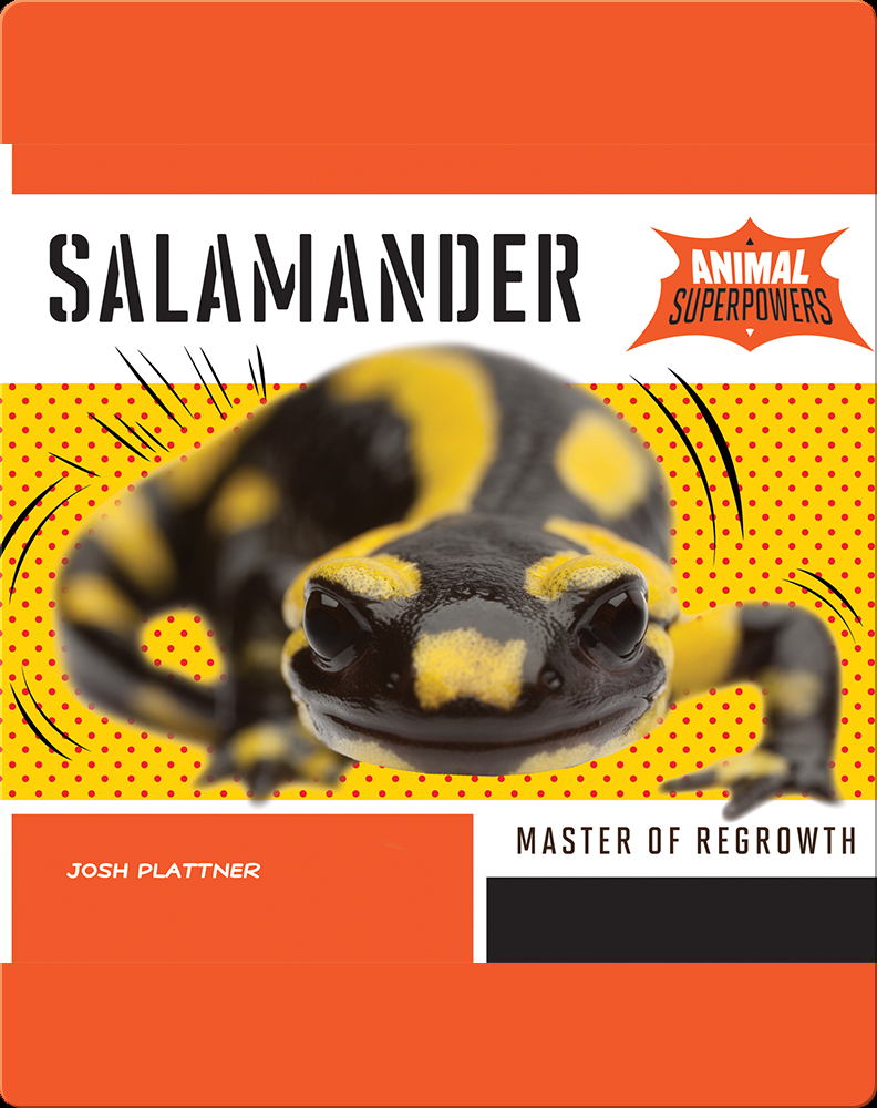 Salamander: Master of Regrowth Book by Josh Plattner | Epic