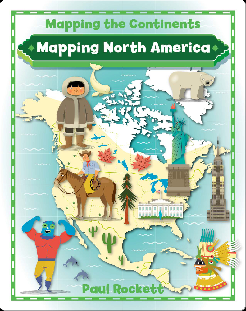 Mapping North America Book by Paul Rockett | Epic