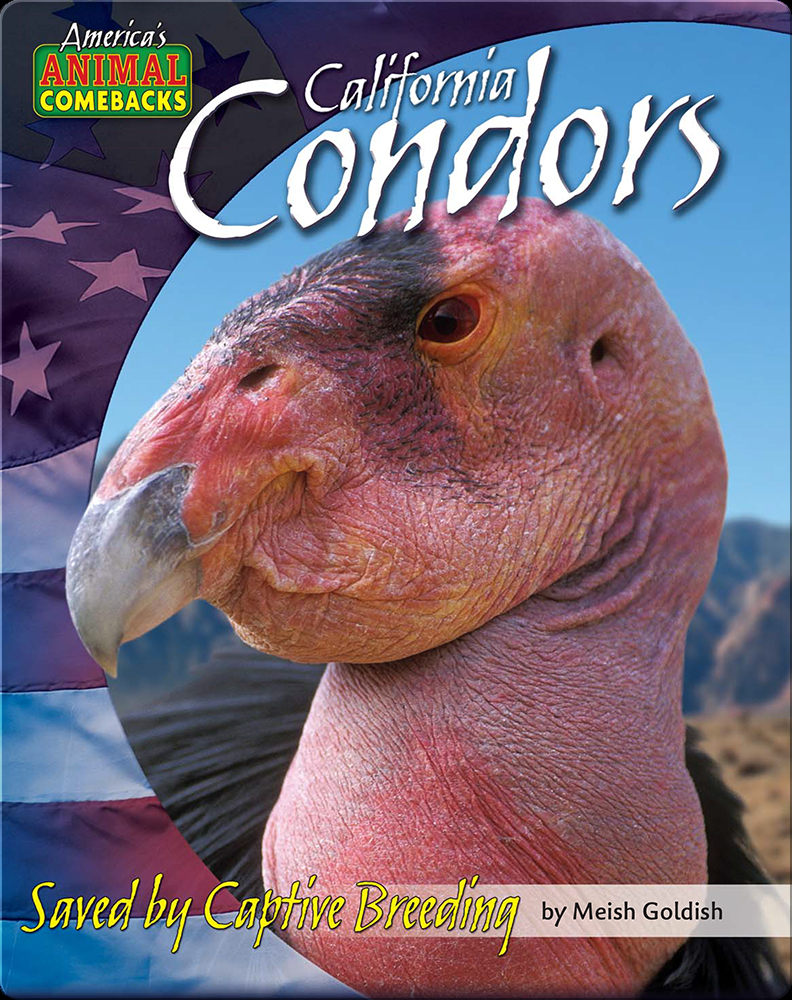 California Condors: Saved by Captive Breeding Book by Meish Goldish | Epic