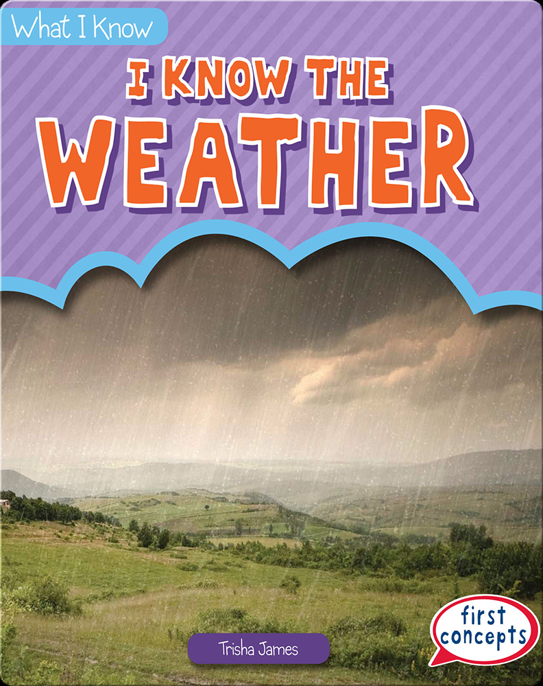 I Know the Weather Book by Trisha James | Epic