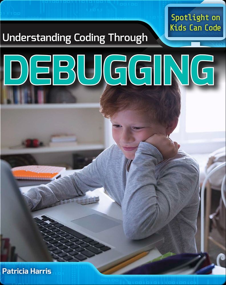Understanding Coding Through Debugging Book by Patricia Harris, Ph.D ...