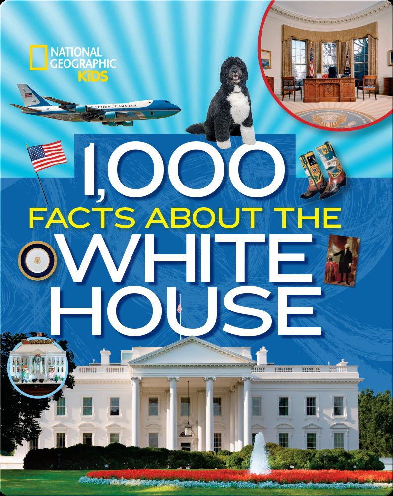 1,000 Facts About the White House Book by Sarah Wassner Flynn | Epic