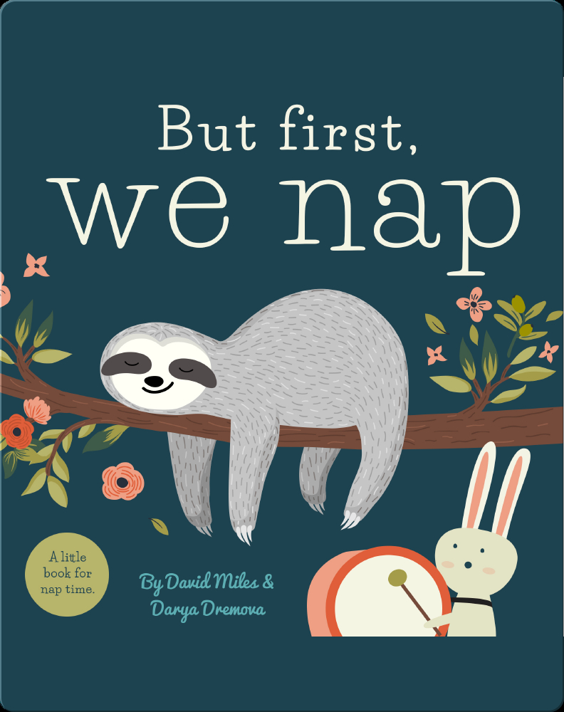 But First, We Nap: A Little Book for Nap Time Children's Book by David ...
