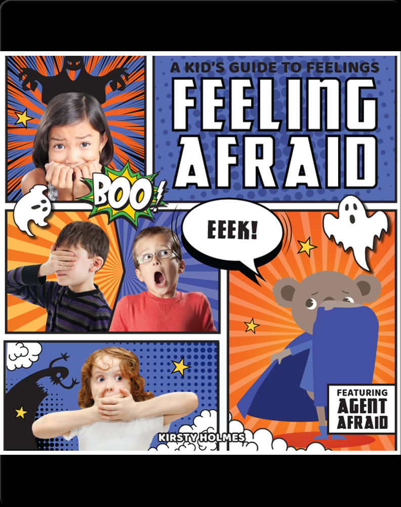 A Kid's Guide to Feelings: Feeling Afraid Book by Kirsty Holmes | Epic