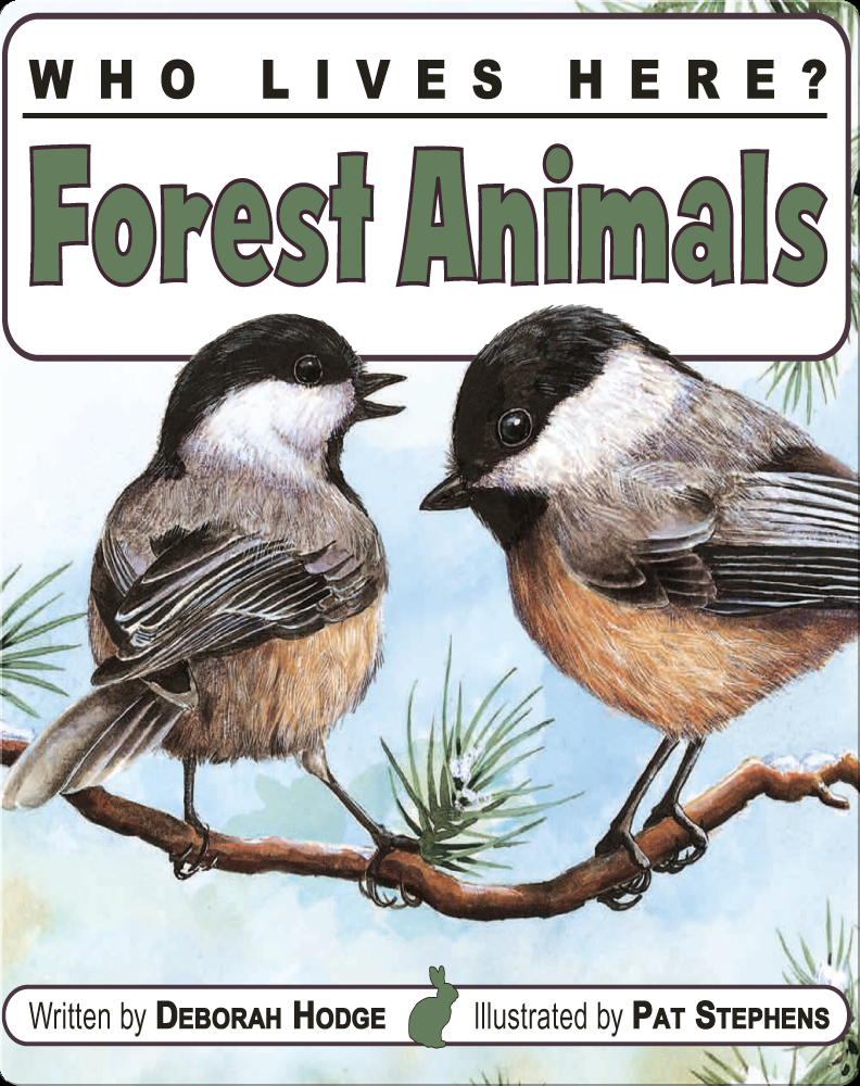 Who Lives Here? Forest Animals Book by Deborah Hodge | Epic