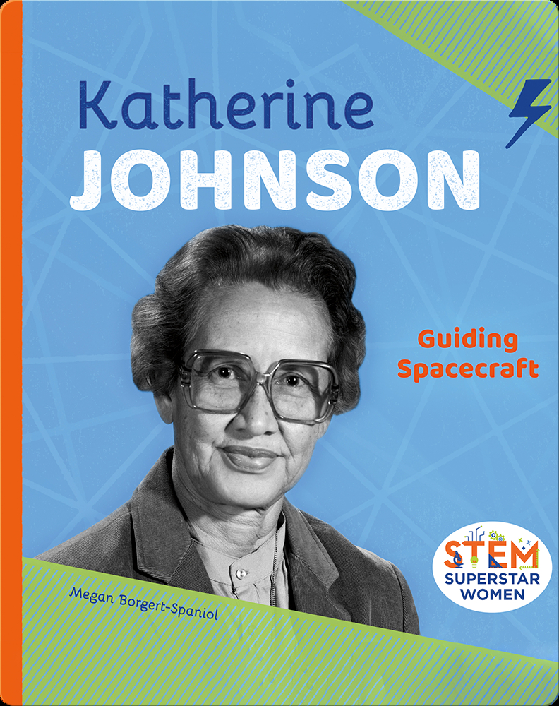 Katherine Johnson: Guiding Spacecraft Children's Book by Megan Borgert ...