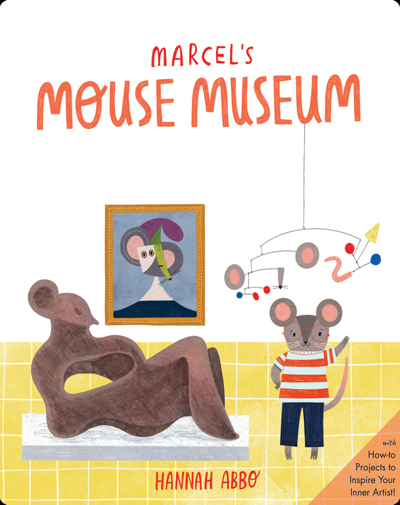 Marcel's Mouse Museum Book by Hannah Abbo | Epic