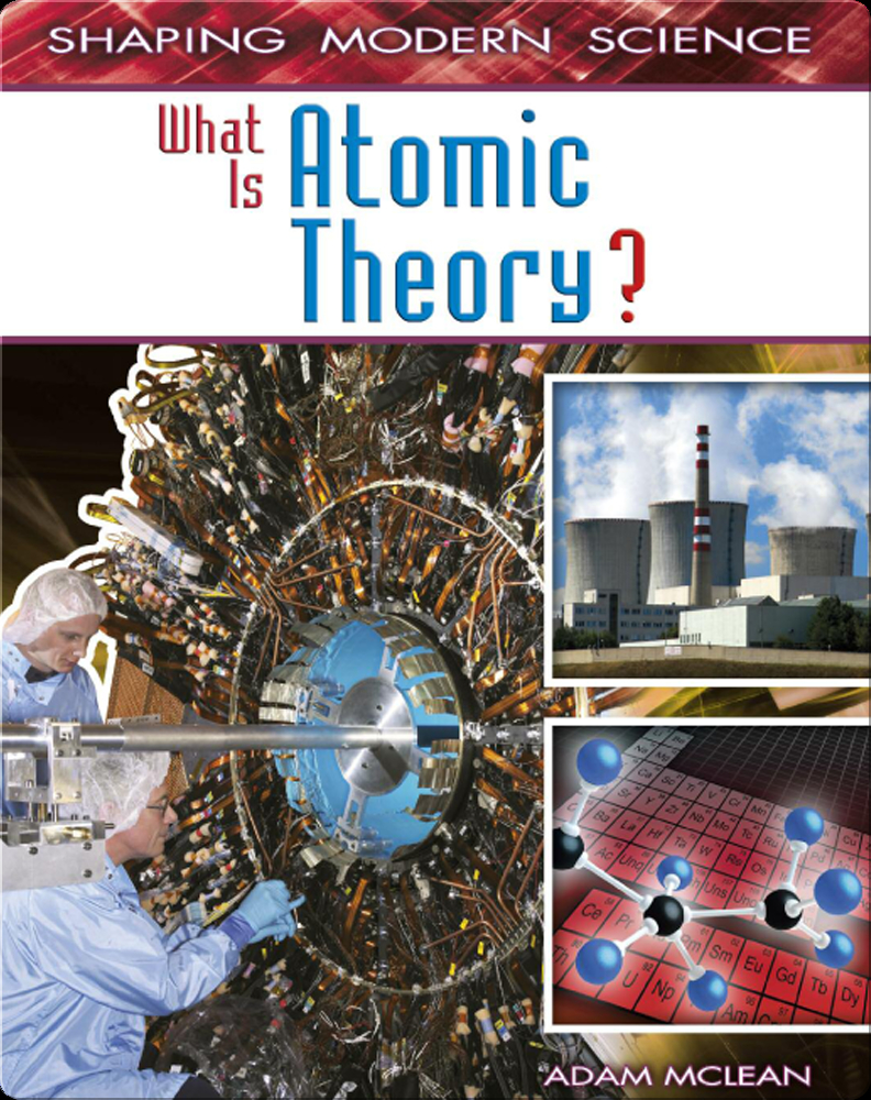 What Is Atomic Theory? Book by Adam Mclean | Epic
