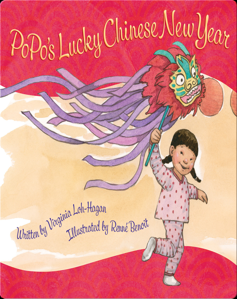 PoPo's Lucky Chinese New Year Book by Virginia Loh-Hagan | Epic