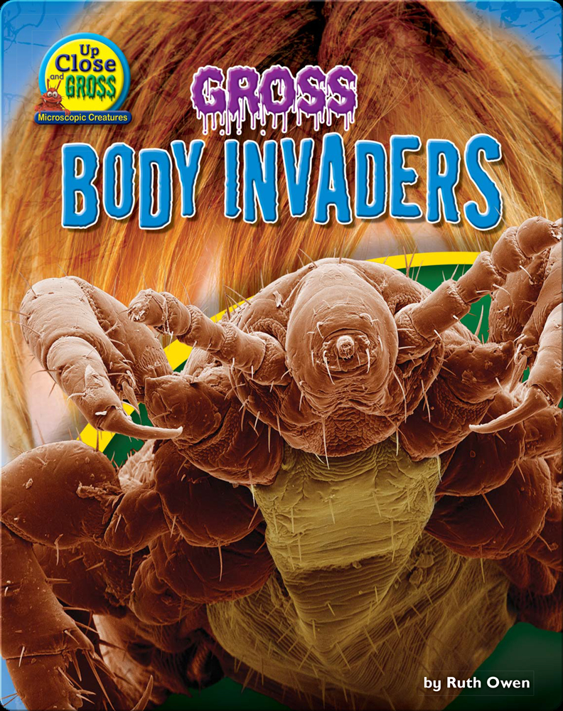 Gross Body Invaders Book by Ruth Owen | Epic