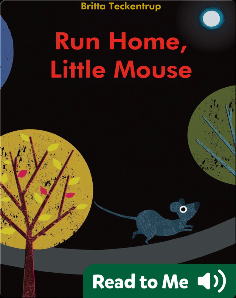 Run Home, Little Mouse Book by Britta Teckentrup | Epic
