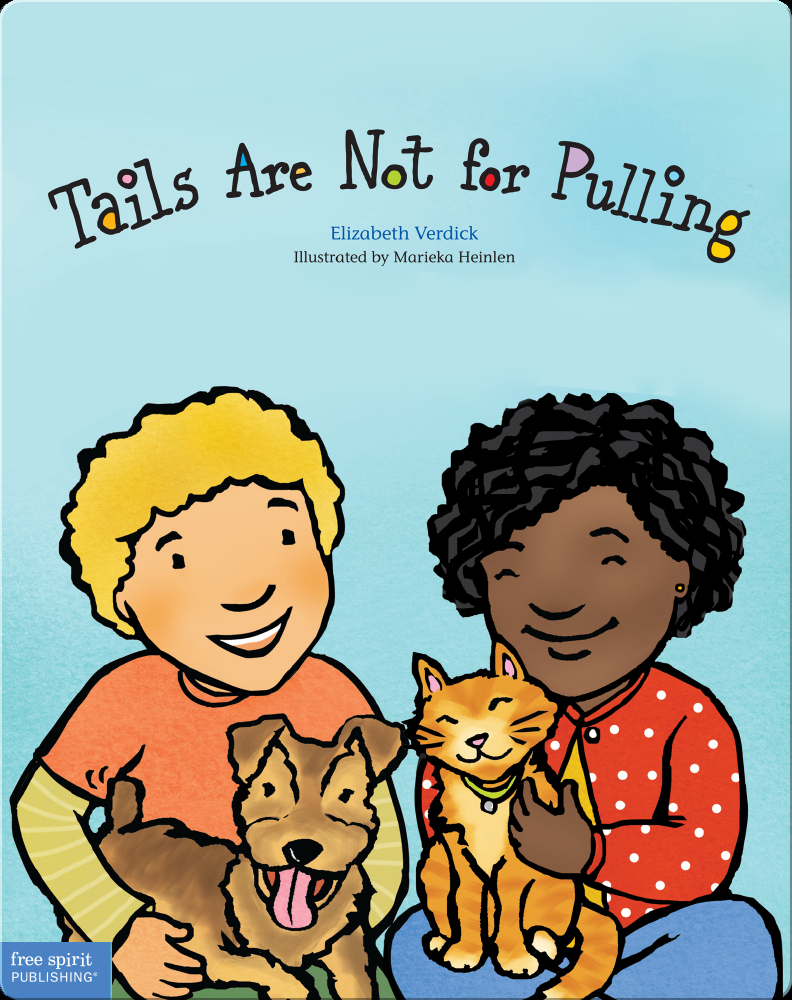Tails Are Not for Pulling Book by Elizabeth Verdick | Epic