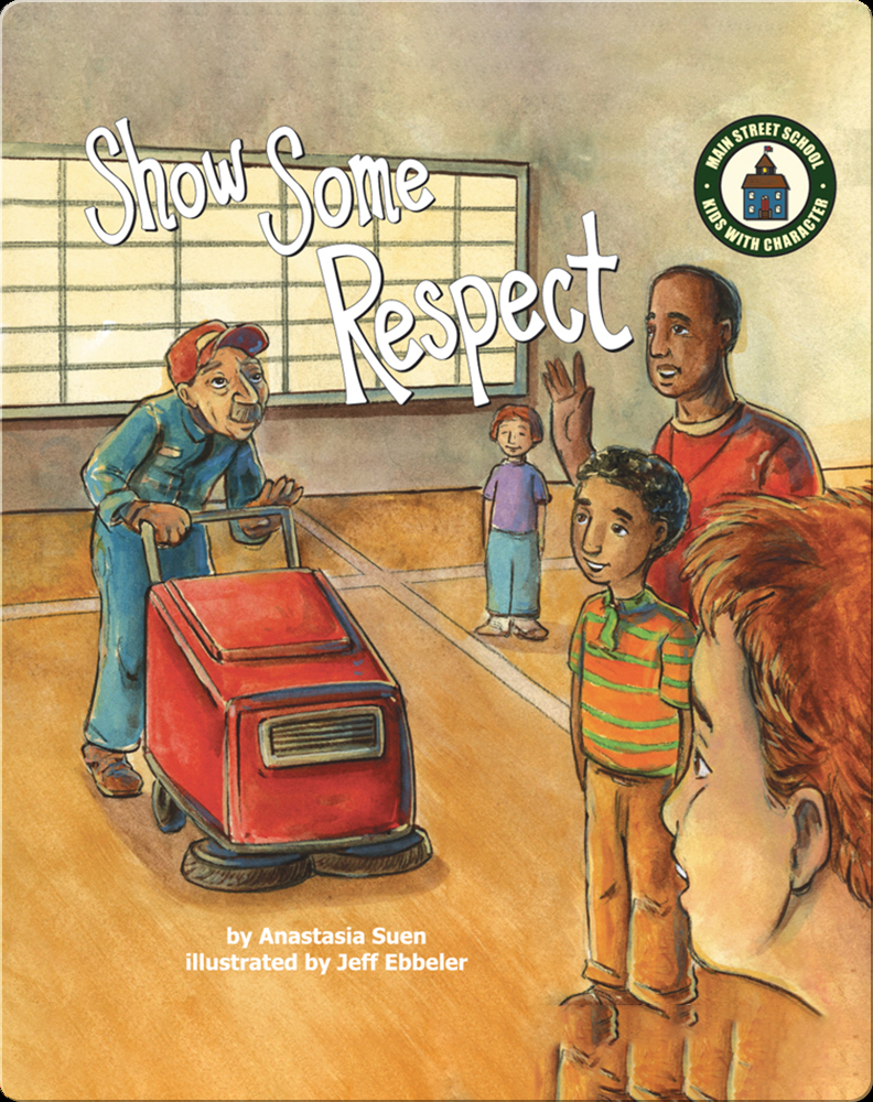 Show Some Respect Book by Anastasia Suen | Epic