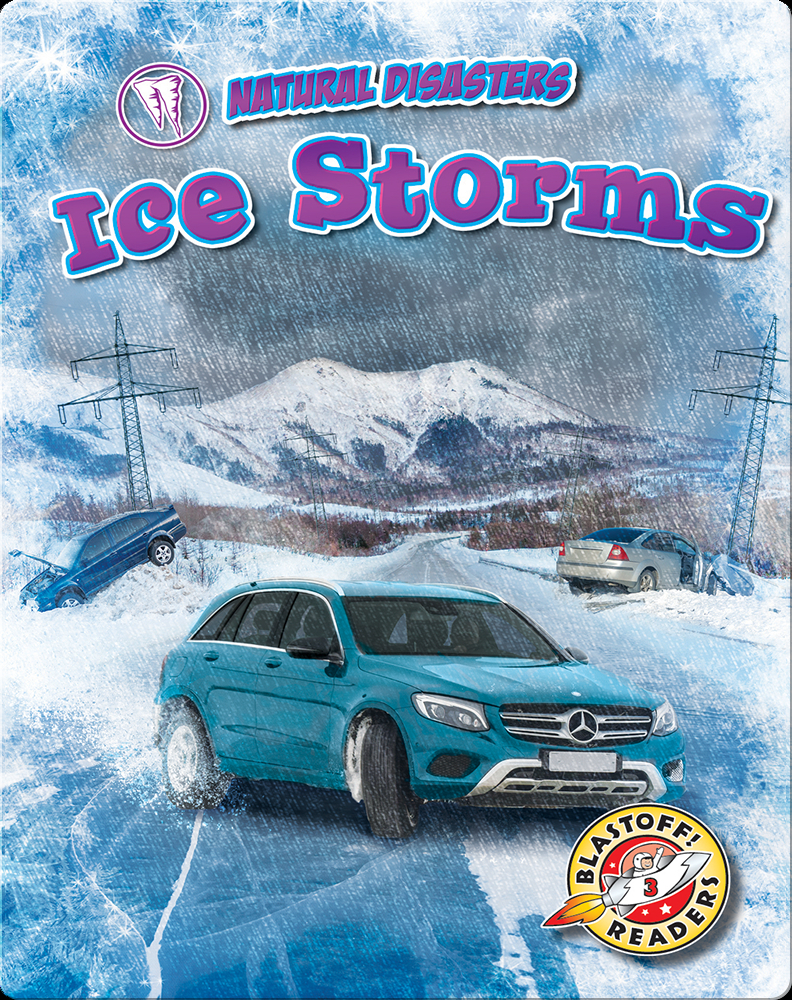 Natural Disasters: Ice Storms Book by Rebecca Pettiford | Epic