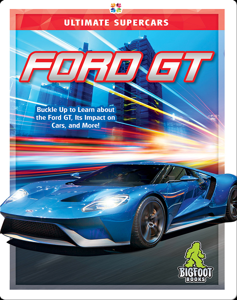 Ultimate Supercars: Ford GT Children's Book by Ellen Labrecque ...