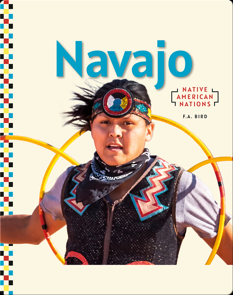 Native American Nations: Navajo Book by F.A. Bird | Epic