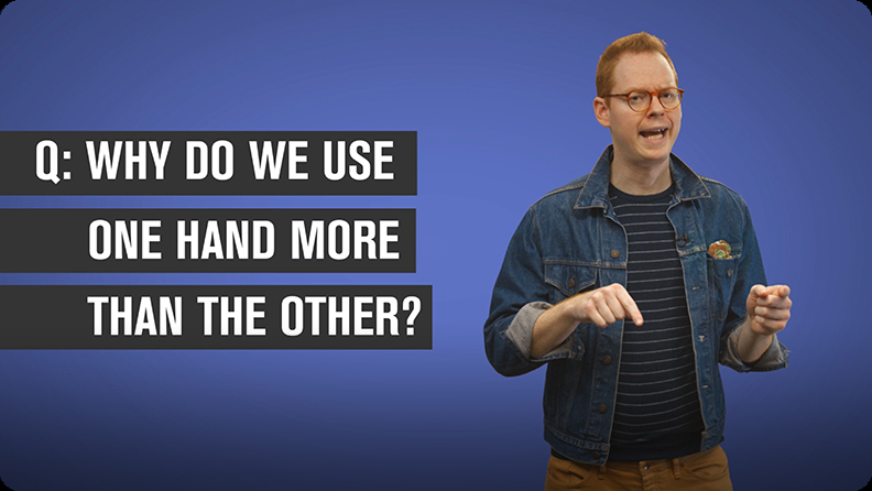 Why Do We Use One Hand More Than the Other? Video | Discover Fun and ...