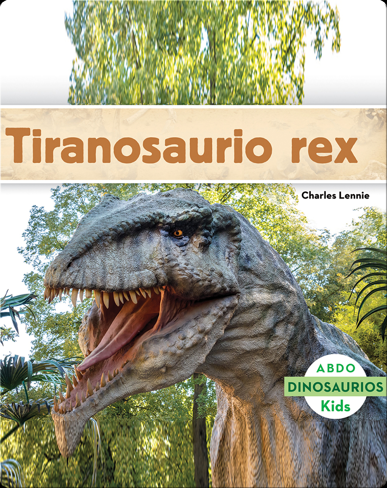 Tiranosaurio rex Book by Charles Lennie | Epic