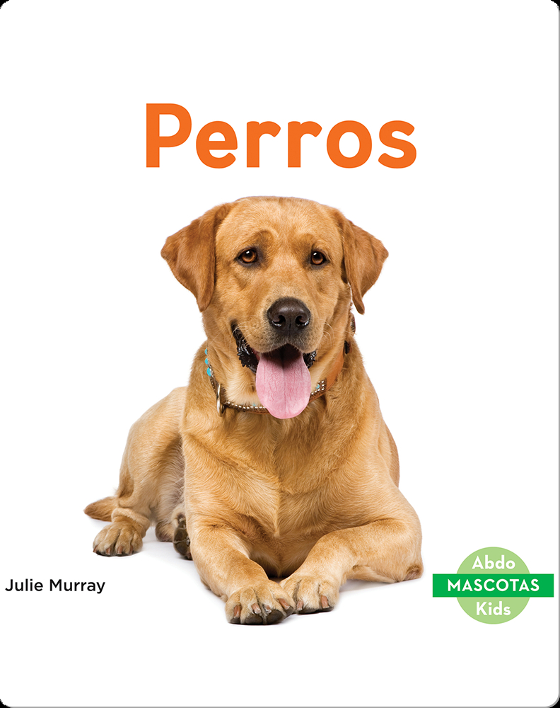 Perros Book by Julie Murray | Epic