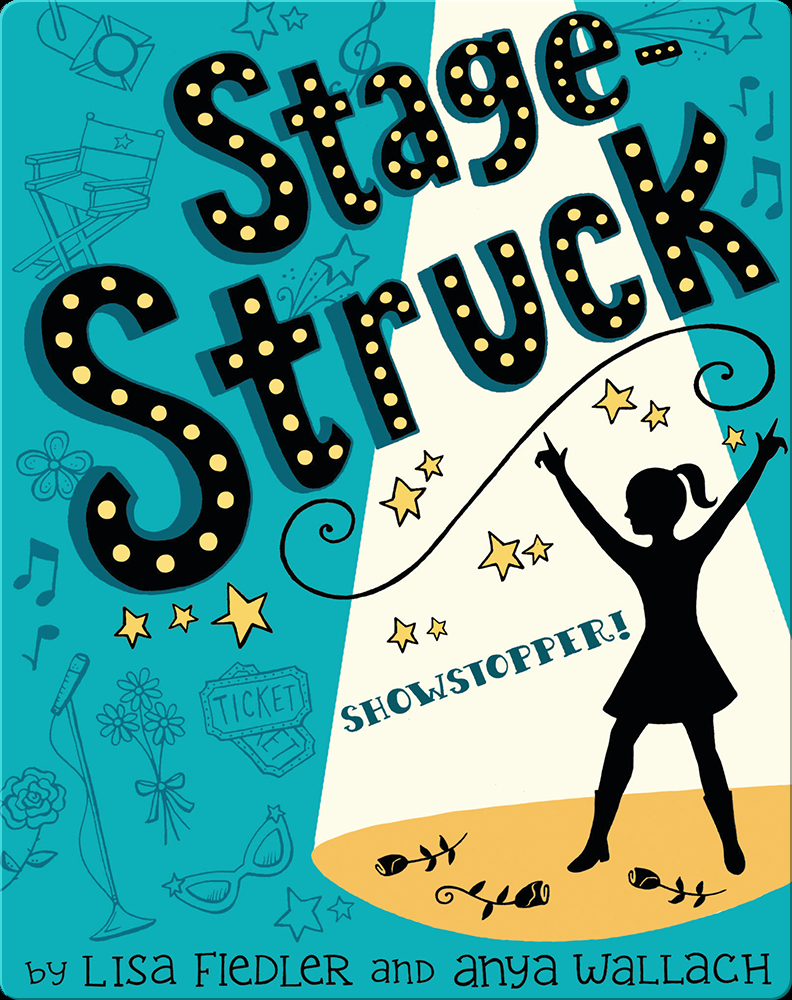 Stage-Struck: Showstopper Book by Lisa Fiedler, Anya Wallach | Epic
