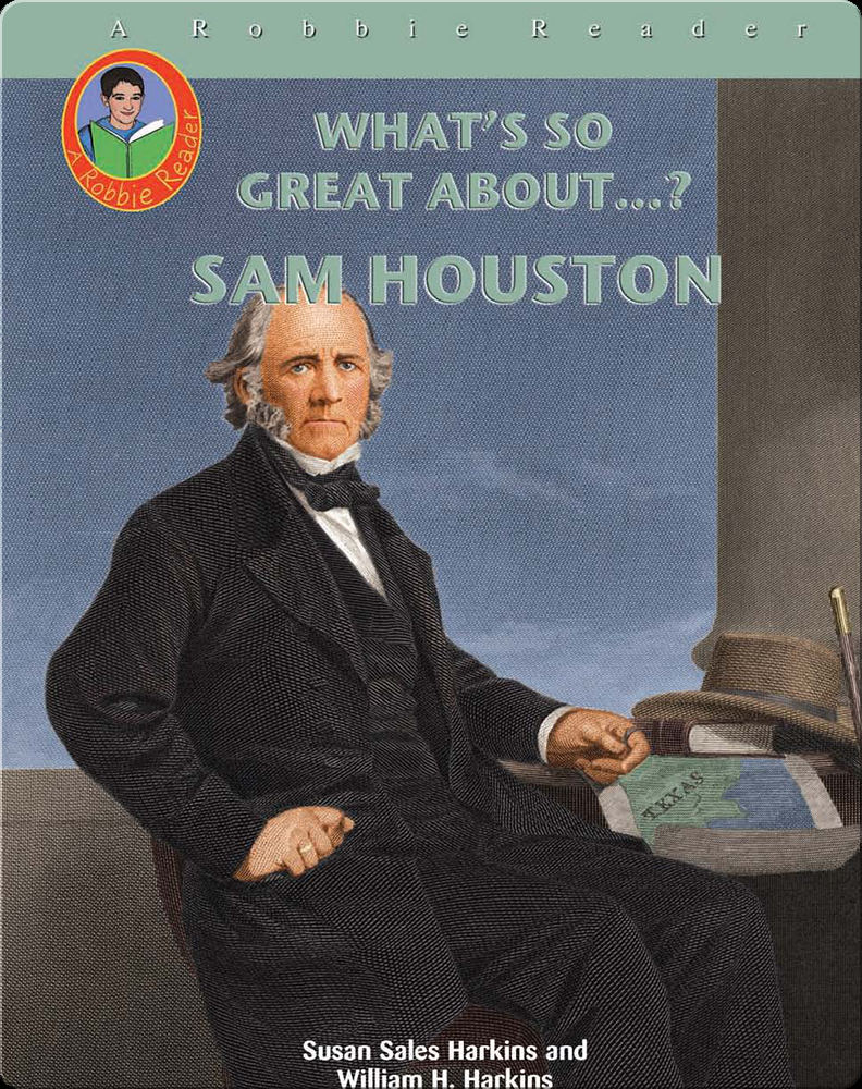 Sam Houston Children's Book by Susan Sales Harkins, William H. Harkins ...