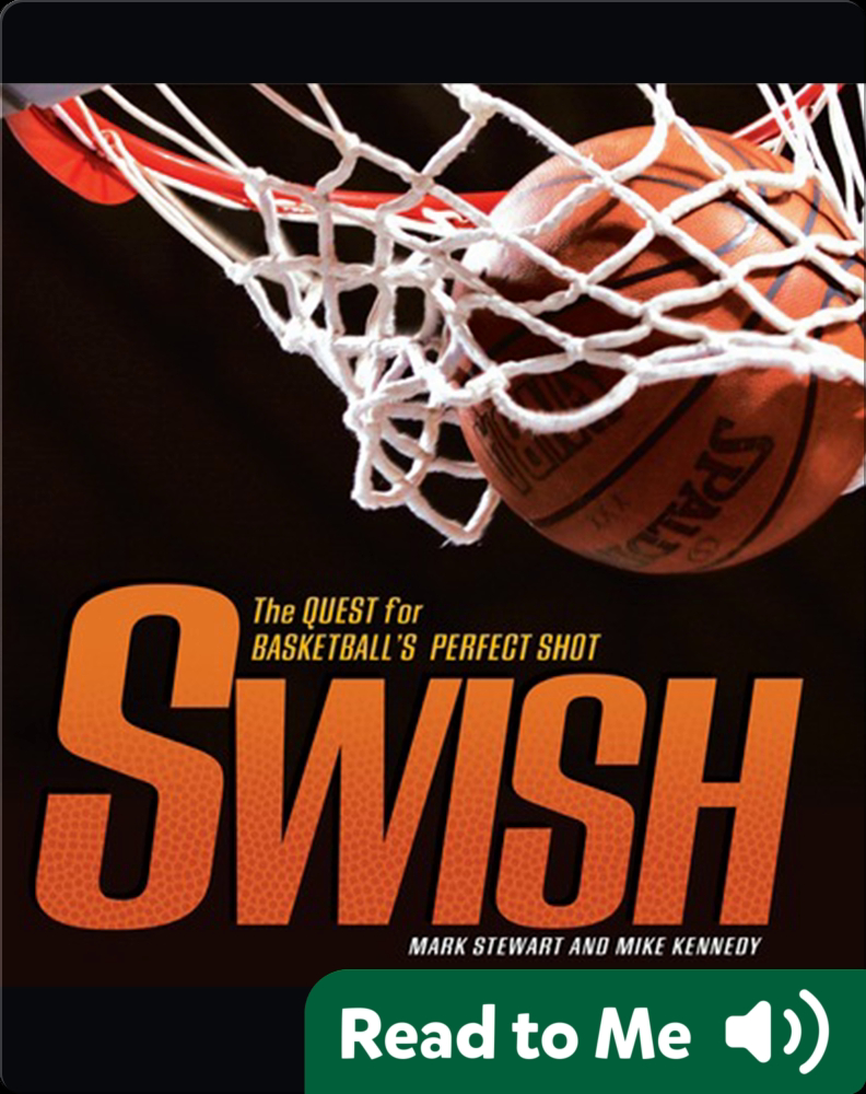 Swish: The Quest for Basketball's Perfect Shot Book by Mike Kennedy ...
