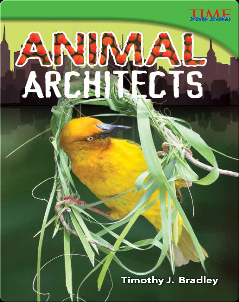 Animal Architects Book by Timothy Bradley, Timothy J. Bradley | Epic