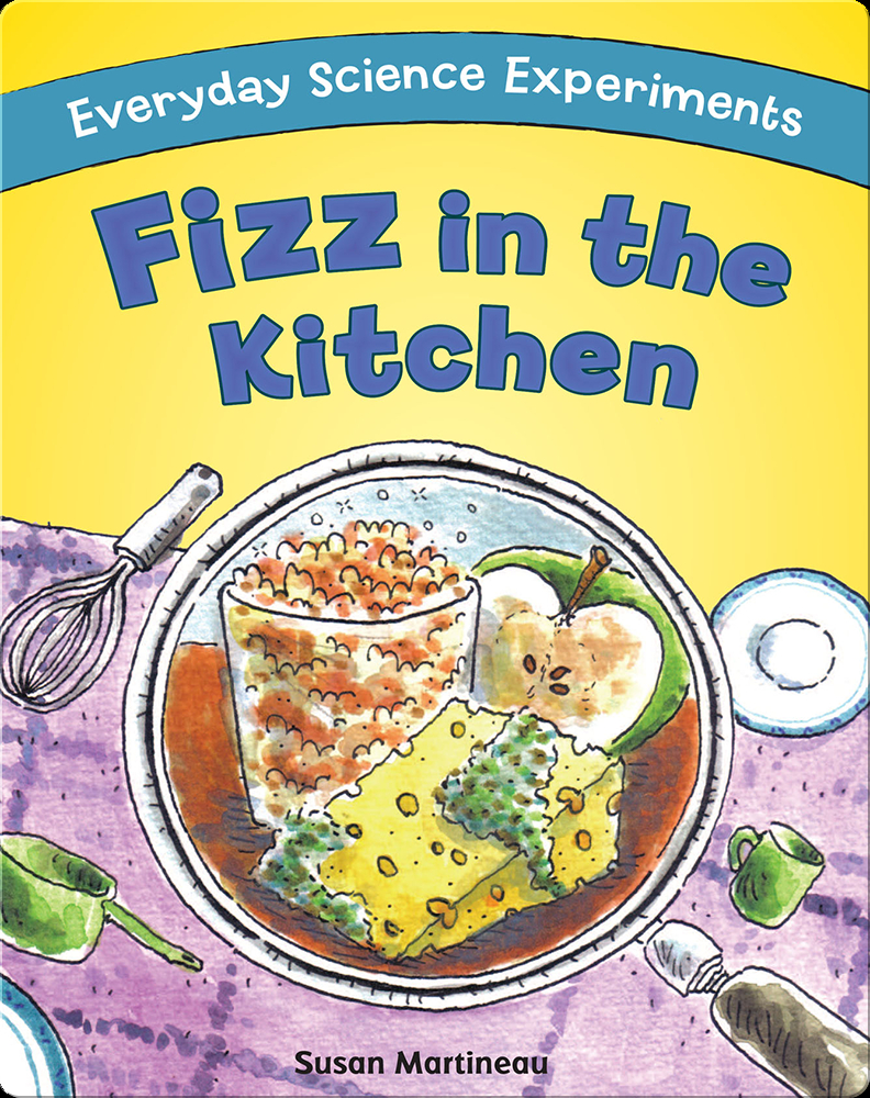Fizz in the Kitchen Book by Susan Martineau | Epic