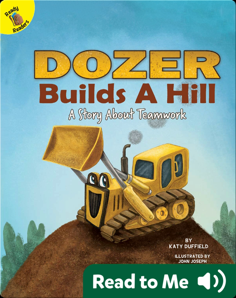 Dozer Builds A Hill Book by Katy Duffield | Epic