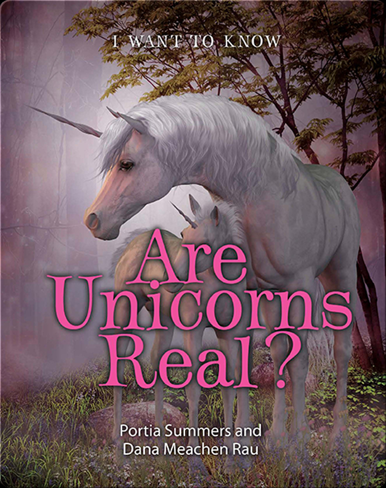 Are Unicorns Real? Book by Portia Summers | Epic