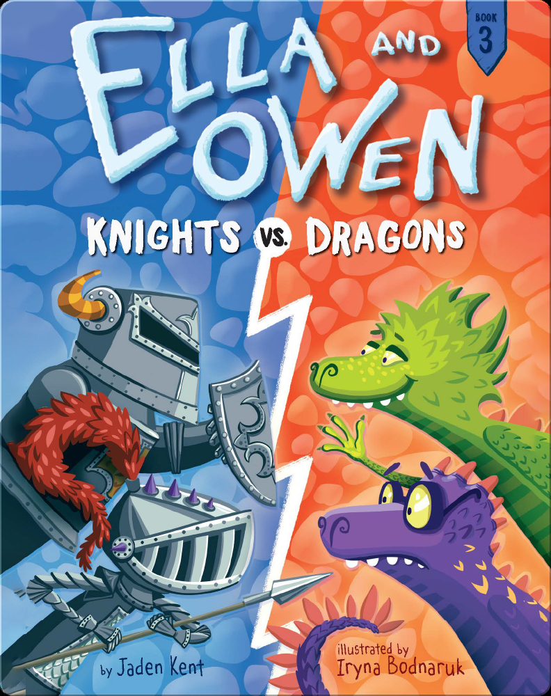 Ella and Owen 3: Knights vs. Dragons Book by Jaden Kent | Epic