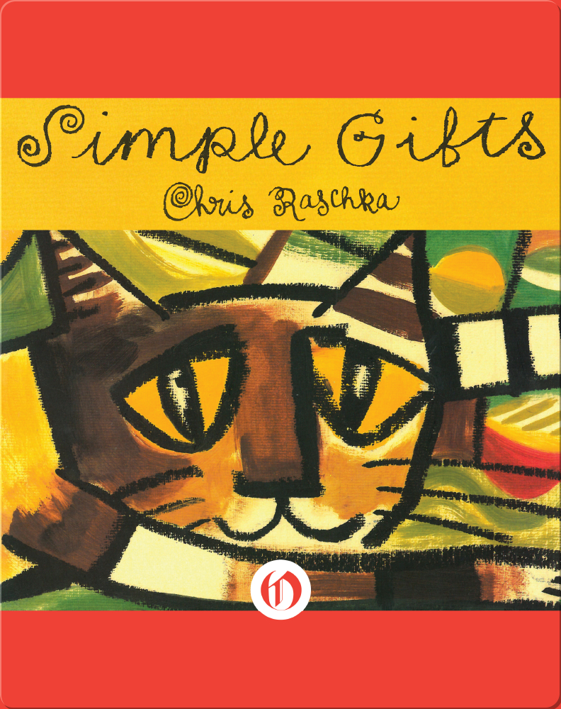 Simple Gifts Book by Chris Raschka | Epic
