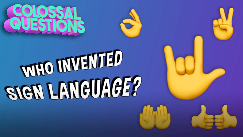 Colossal Questions: Who Invented Sign Language? Video | Discover Fun ...