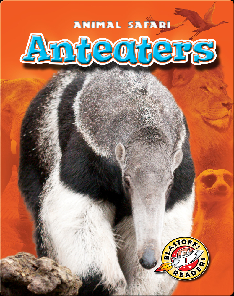 Anteaters Book by Megan Borgert-Spaniol | Epic