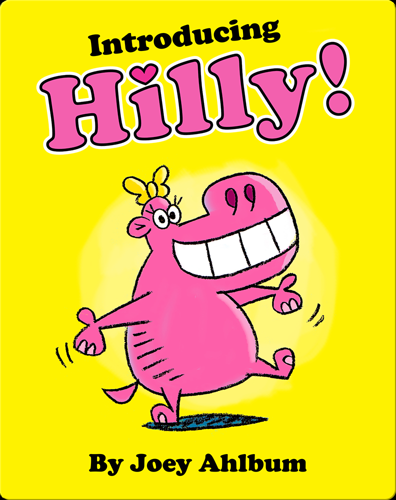 Introducing Hilly! Book by Joey Ahlbum | Epic
