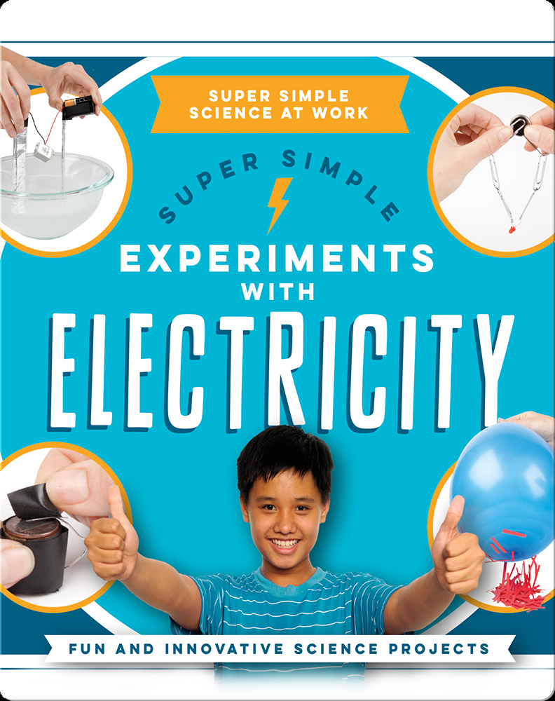 Super Simple Experiments With Electricity: Fun and Innovative Science ...