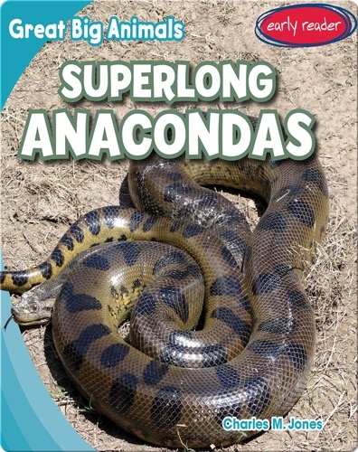 Anacondas Children's Book Collection | Discover Epic Children's Books ...