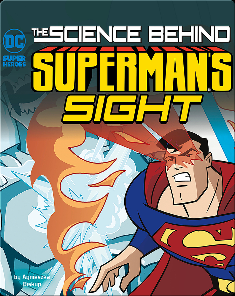 Science Behind Superman's Sight Book by Agnieszka Biskup | Epic