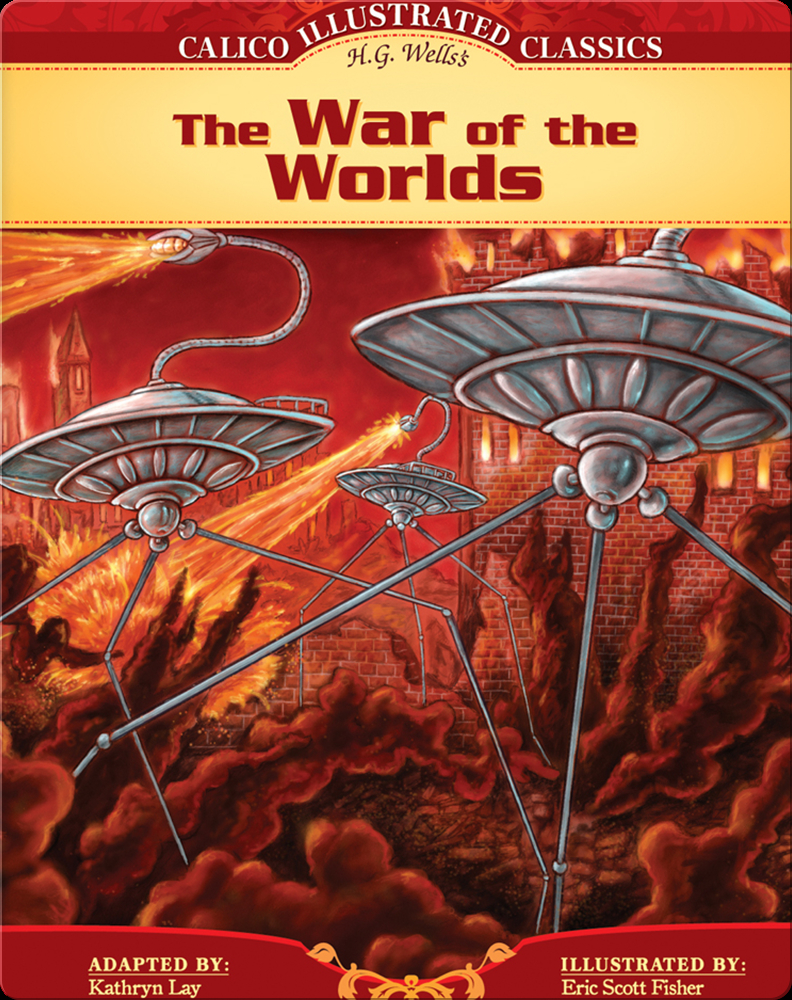 Calico Classics Illustrated: War of the Worlds Book by H.G. Wells ...