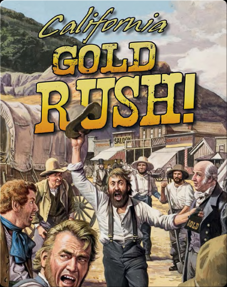 California Gold Rush! Book by Robin Johnson | Epic